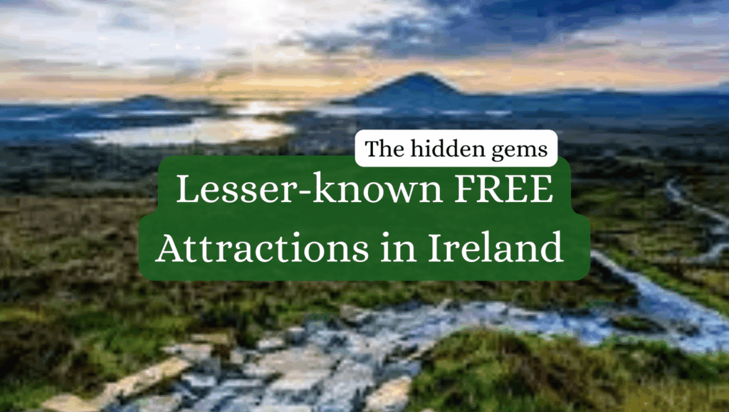Lesser-Known Free Attractions in Ireland 2025: Hidden Gems